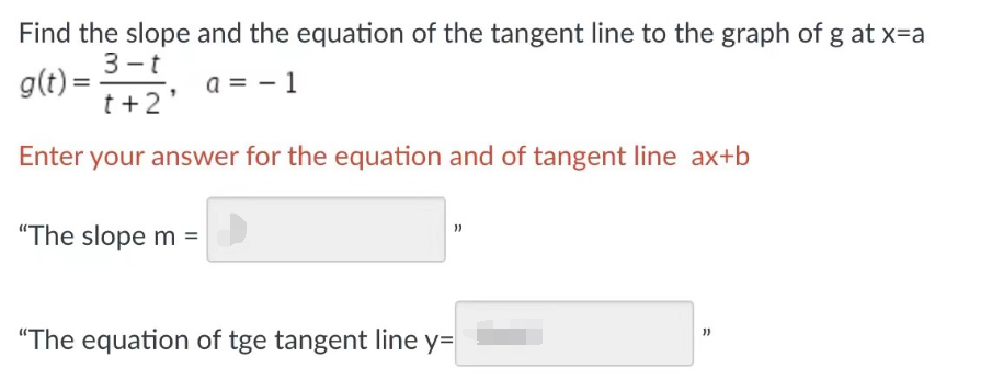 Solved Find the slope and the equation of the tangent line | Chegg.com