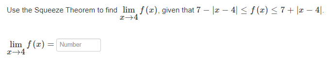 Solved Use the Squeeze Theorem to find limx→4f(x), given | Chegg.com