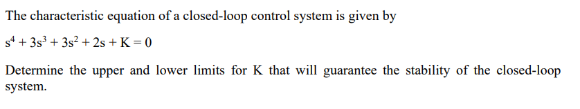 Solved The characteristic equation of a closed-loop control | Chegg.com