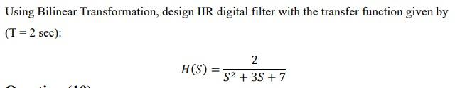 Solved Using Bilinear Transformation Design Iir Digital