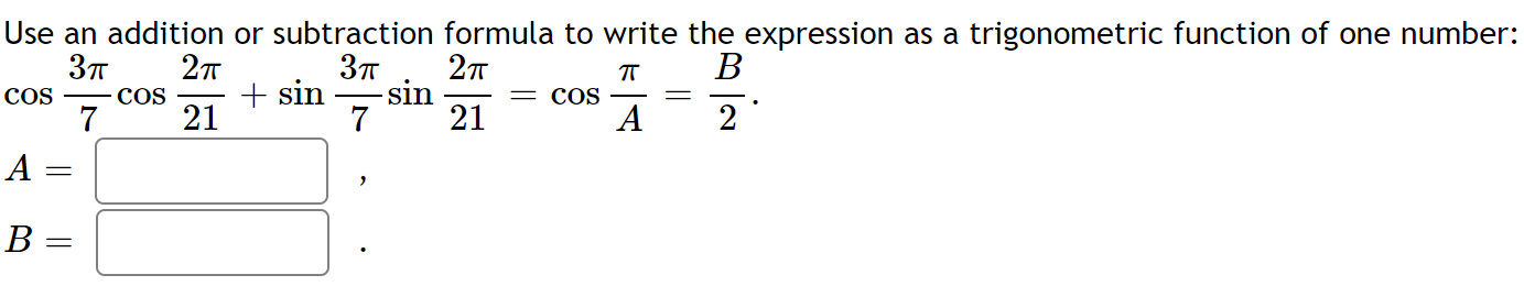 Solved COS Use an addition or subtraction formula to write | Chegg.com