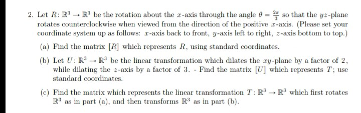 Solved 2. Let R: R3 R3 be the rotation about the r-axis | Chegg.com