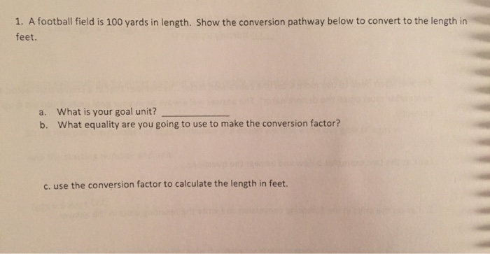 Solved 1. A football field is 100 yards in length. Show the | Chegg.com