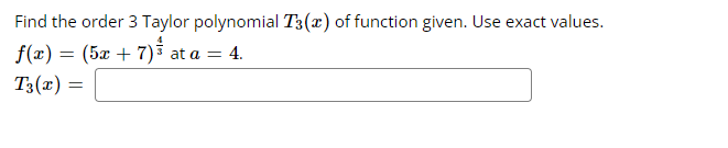 Solved Find the order 3 Taylor polynomial T3(x) of function | Chegg.com