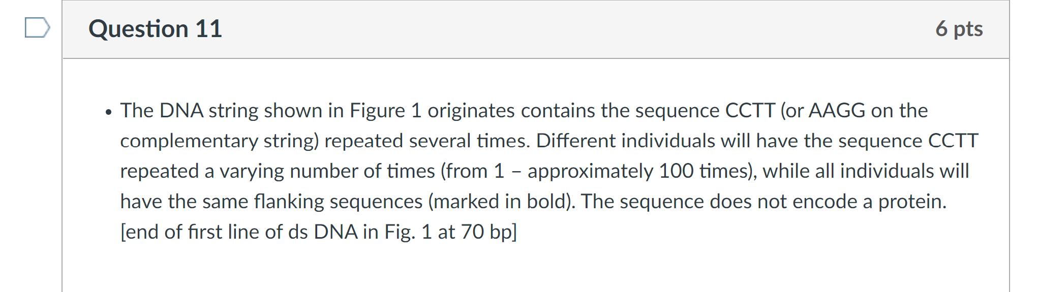 Solved Question 11 6 pts • The DNA string shown in Figure 1 | Chegg.com