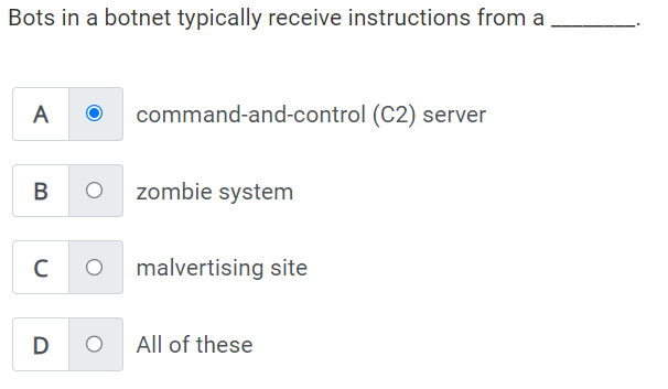 Solved Bots in a botnet typically receive instructions from | Chegg.com