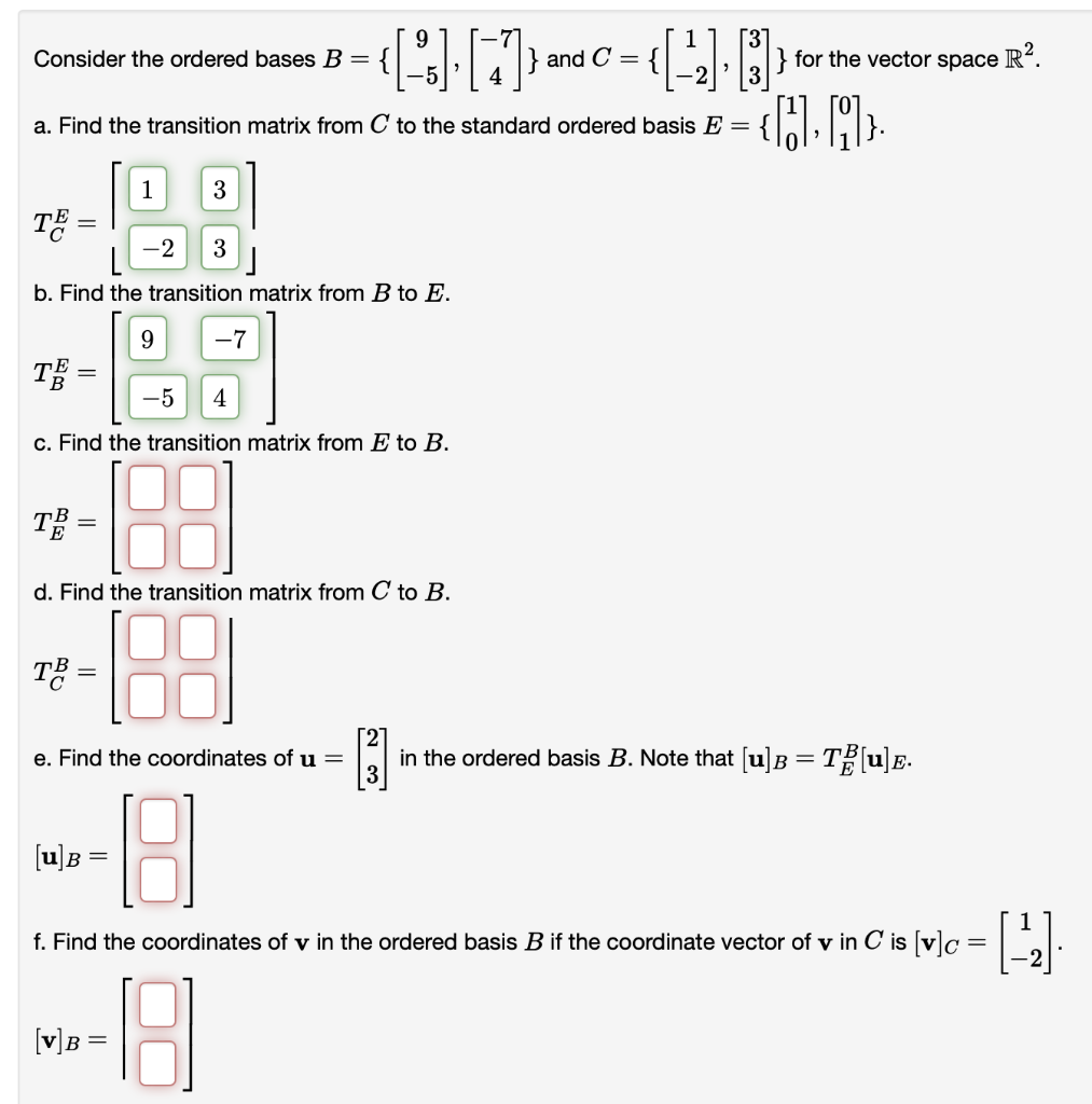 Solved Consider the ordered bases B= { [][7] and C= { {: | Chegg.com