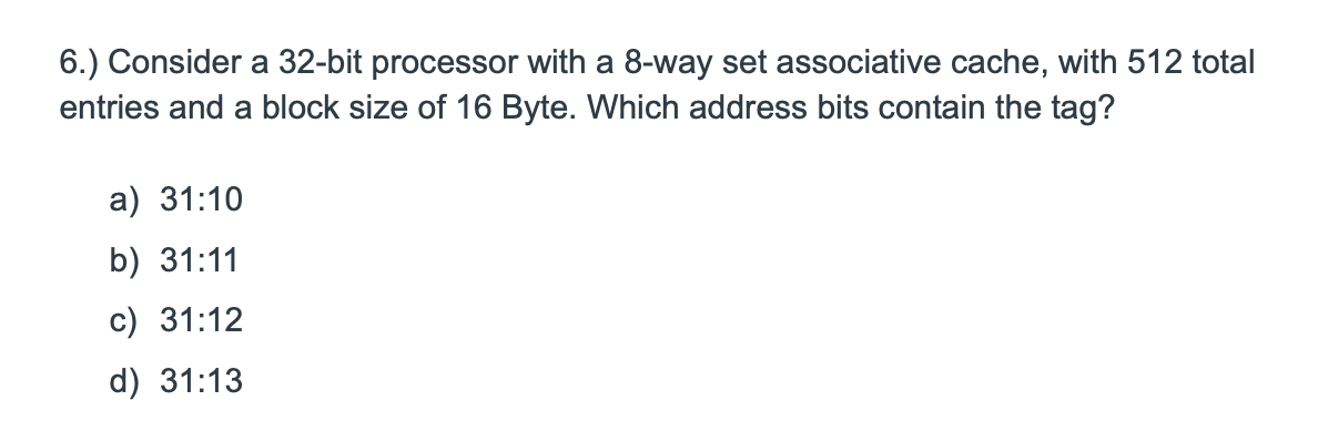 Solved 6.) Consider a 32-bit processor with a 8-way set | Chegg.com