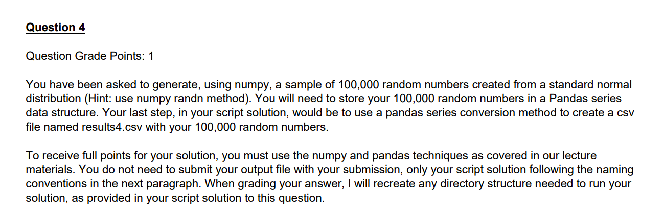 Solved Question 4 Question Grade Points: 1 You have been | Chegg.com