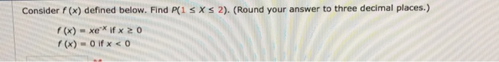 Solved Consider f(x) defined below. Find P(1 3 X 5 2). | Chegg.com