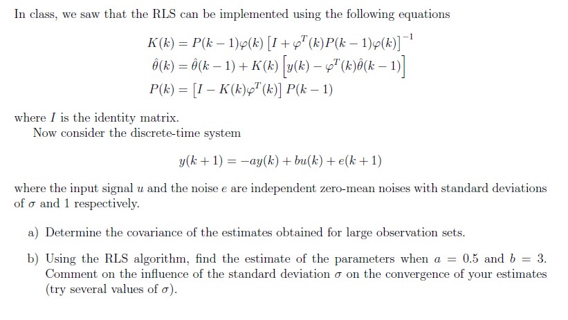 Solved In class, we saw that the RLS can be implemented | Chegg.com