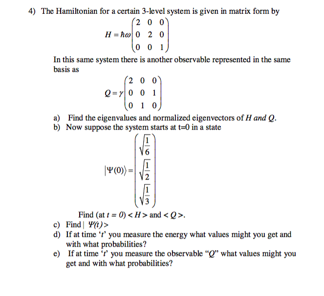 Solved 4) The Hamiltonian for a certain 3-level system is | Chegg.com