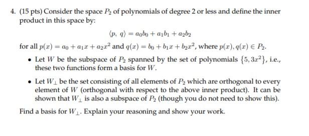 Solved 4. (15 pts) Consider the space P2 of polynomials of | Chegg.com