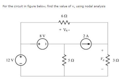 Solved For the circuit in figure below, find the value of Vx | Chegg.com