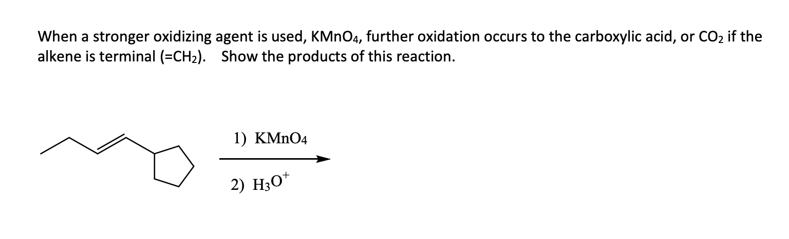 Solved When a stronger oxidizing agent is used, KMnO4, | Chegg.com