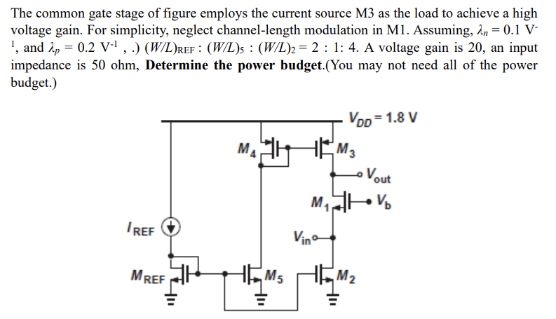 Solved The common gate stage of figure employs the current | Chegg.com