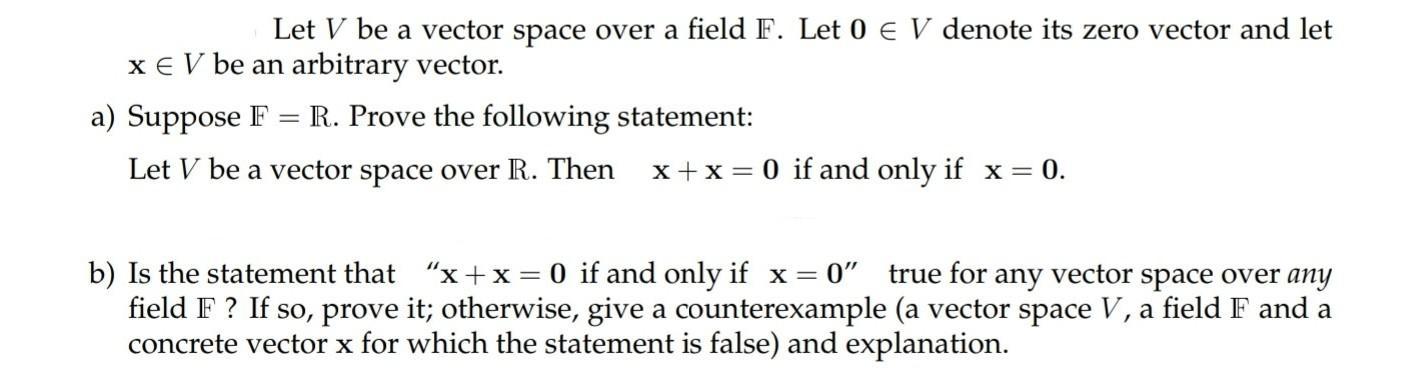 Solved Let V be a vector space over a field F. Let 0∈V | Chegg.com