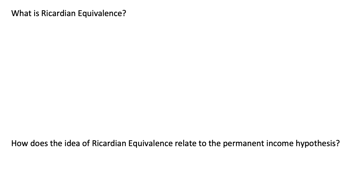 Solved What is Ricardian Equivalence? How does the idea of | Chegg.com