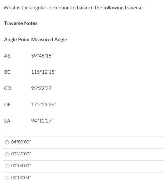 Solved What is the angular correction to balance the | Chegg.com