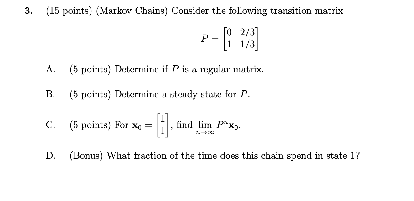 Solved 3. (15 points) (Markov Chains) Consider the following | Chegg.com