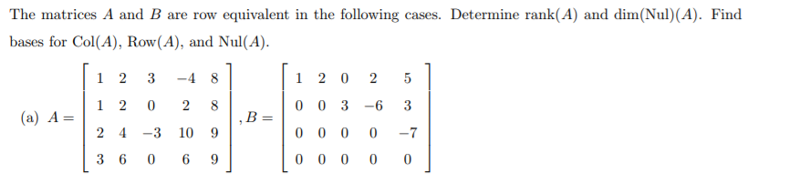 Solved The matrices A and B are row equivalent in the | Chegg.com