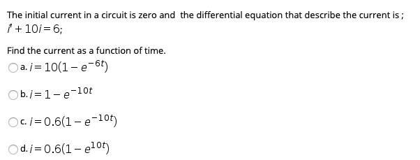 Solved The initial current in a circuit is zero and the | Chegg.com