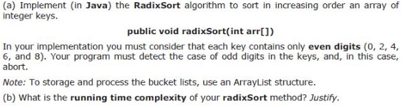 Solved (a) Implement (in Java) the RadixSort algorithm to | Chegg.com
