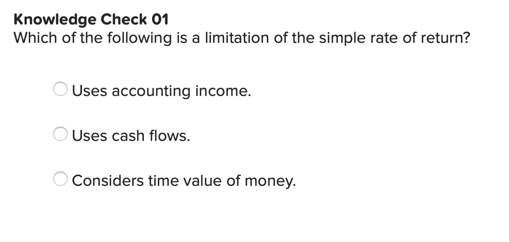 Solved Knowledge Check 01 The simple rate of return is also | Chegg.com