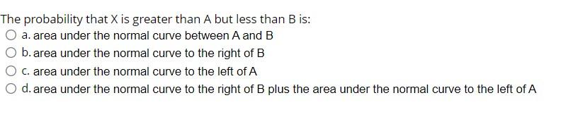Solved The probability that X is greater than A but less | Chegg.com