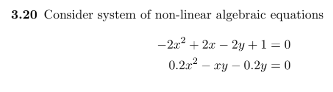 Solved 3.20 Consider system of non-linear algebraic | Chegg.com