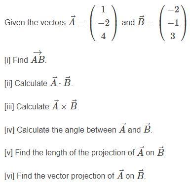 Solved 1 -2 Given the vectors A -2 and B -1 3 4 [i] Find AB | Chegg.com