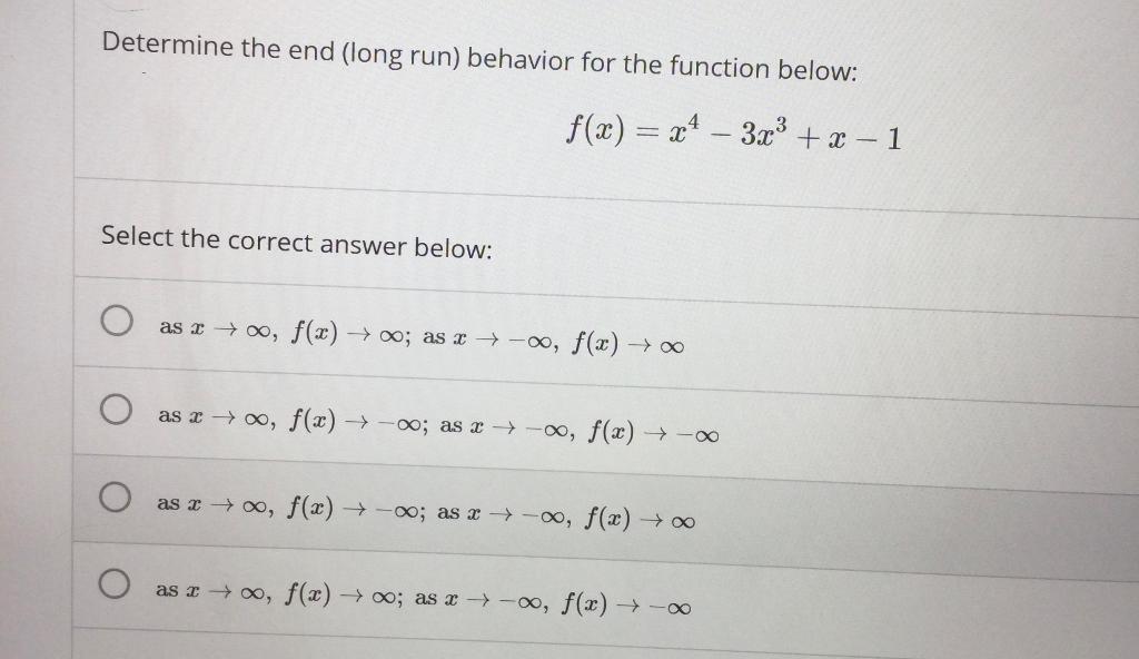 Solved Determine the end (long run) behavior for the | Chegg.com