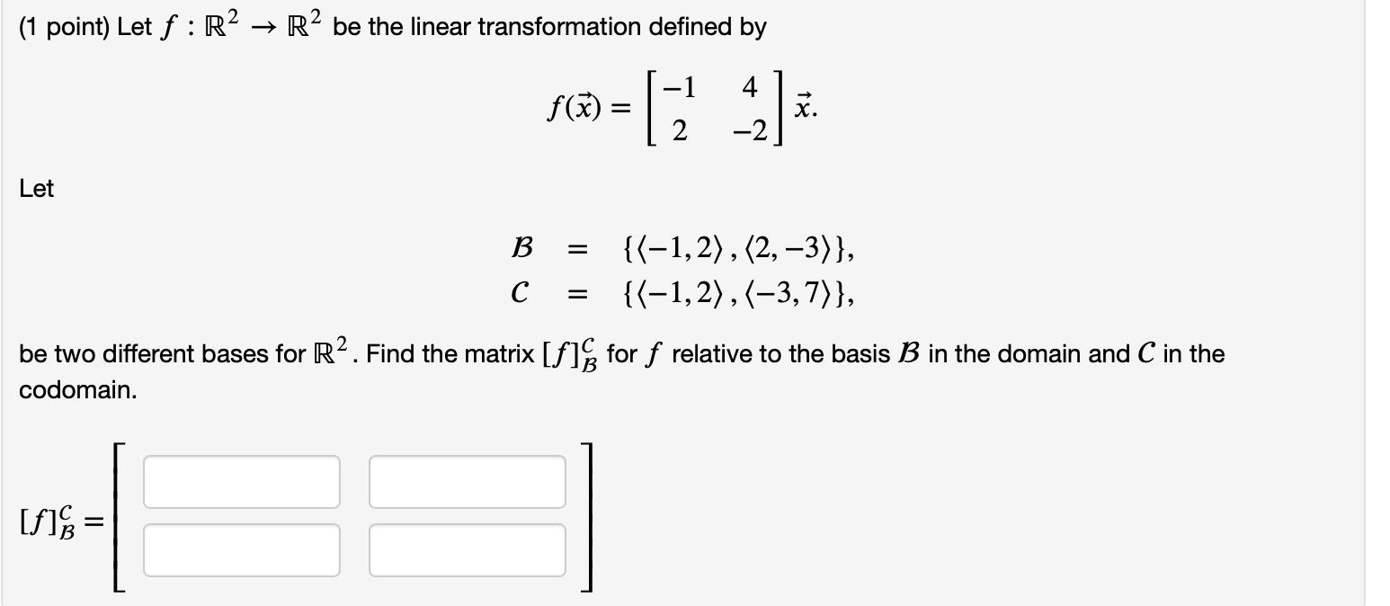 Solved Let 𝑓:ℝ2→ℝ2f:R2→R2 be the linear | Chegg.com Solved Let 𝑓:ℝ2→ℝ2f:R2→R2 be the linear | Chegg.com