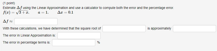 Solved Estimate Δf Using The Linear Approximation And Use A