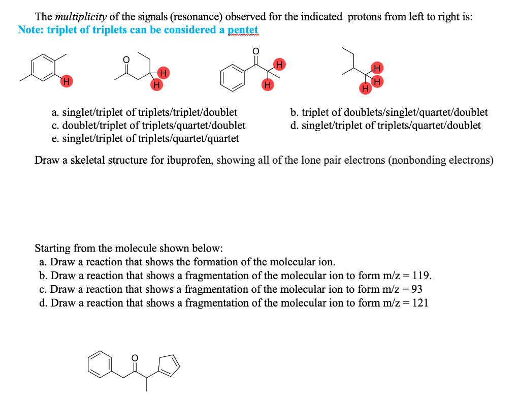 Solved The multiplicity of the signals (resonance) observed | Chegg.com