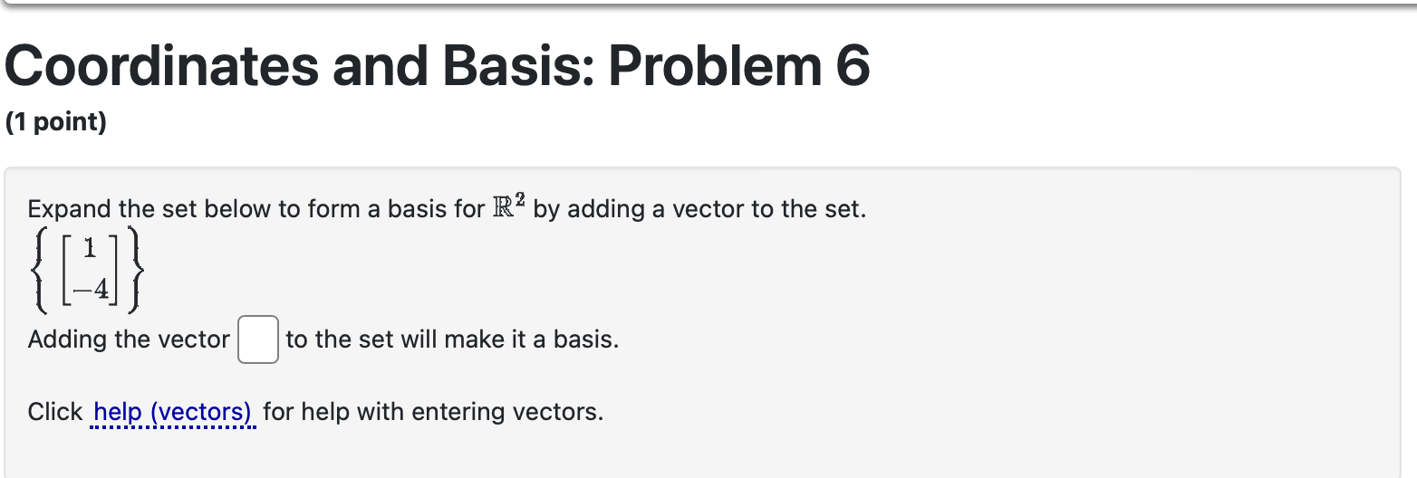 Solved Coordinates and Basis: Problem 6 (1 point) Expand the | Chegg.com