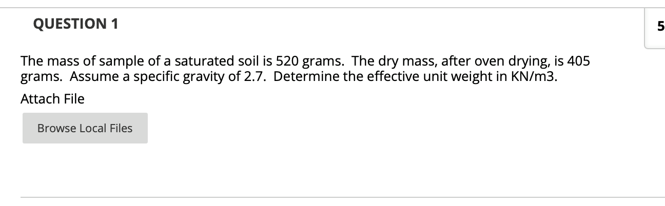 Solved QUESTION 1 5 The mass of sample of a saturated soil | Chegg.com