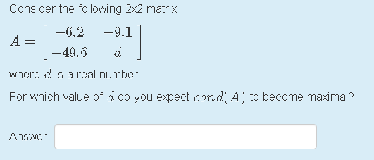Solved Consider the following 2x2 matrix -6.2 –9.1 -49.6 | Chegg.com