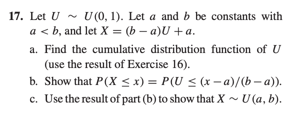 Solved Let U ∼ U(0, 1). Let a and b be constants with a