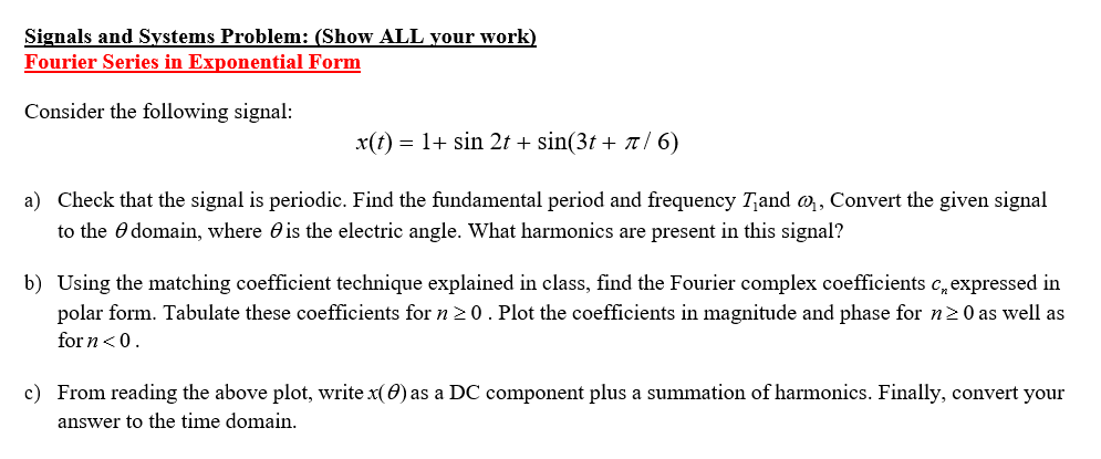 Solved Signals and Systems Problem: (Show ALL your work) | Chegg.com