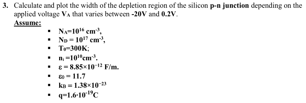 Solved 3. Calculate and plot the width of the depletion | Chegg.com