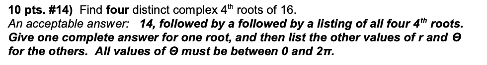 Solved 10 pts. #14) Find four distinct complex 4th roots of | Chegg.com