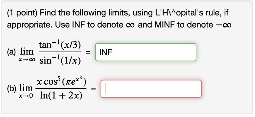 Solved (1 point) Find the following limits, using | Chegg.com