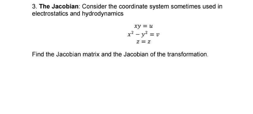 Solved 3. The Jacobian: Consider the coordinate system | Chegg.com