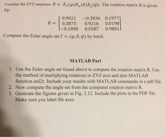Solved Consider the ZYZ sequence R = by: Rz(p)Ry(0)Rz(W). | Chegg.com