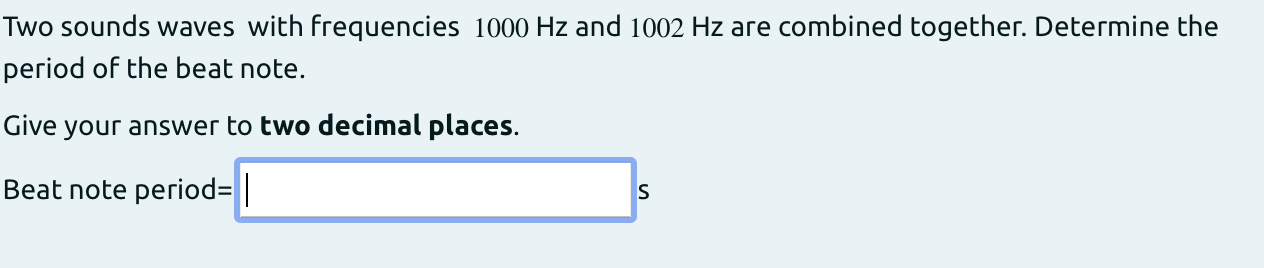 Solved Two sounds waves with frequencies 1000 Hz and 1002 Hz | Chegg.com