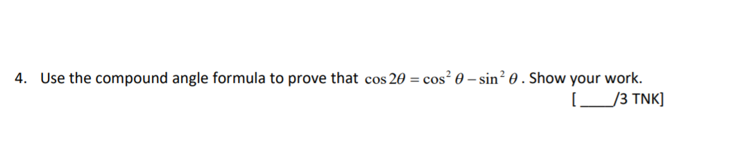 Solved 4. Use the compound angle formula to prove that cos | Chegg.com