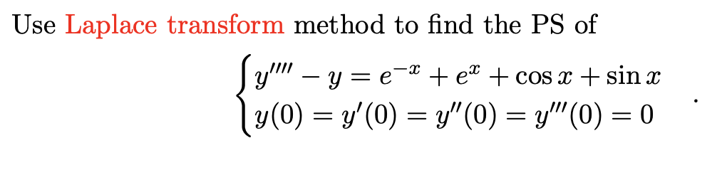 Solved Use Laplace transform method to find the PS | Chegg.com