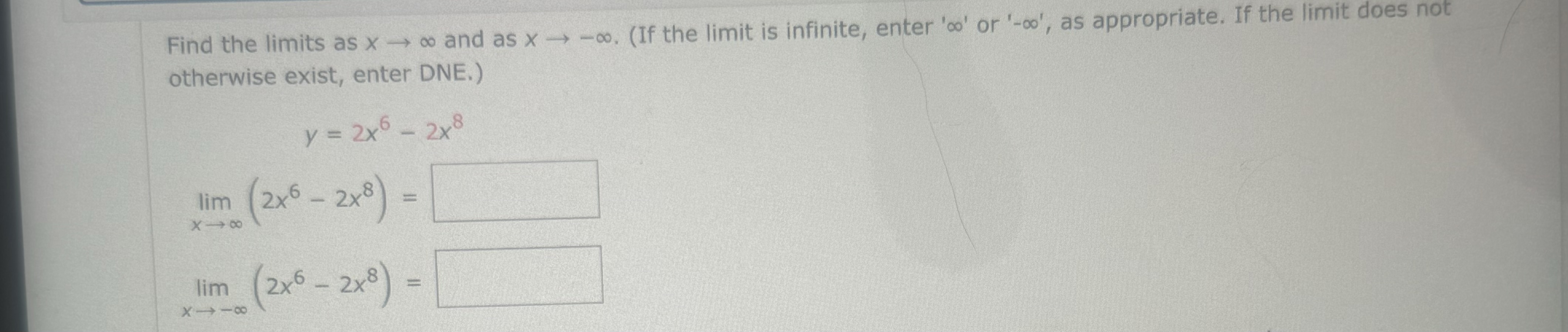 Solved Find the limits as x→∞ ﻿and as x→-∞. (If the limit is | Chegg.com