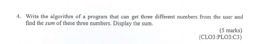 Solved 4. Write the algorithm of a program that can get | Chegg.com